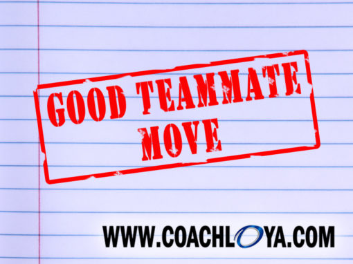 Making Good Teammate Moves | Lance Loya