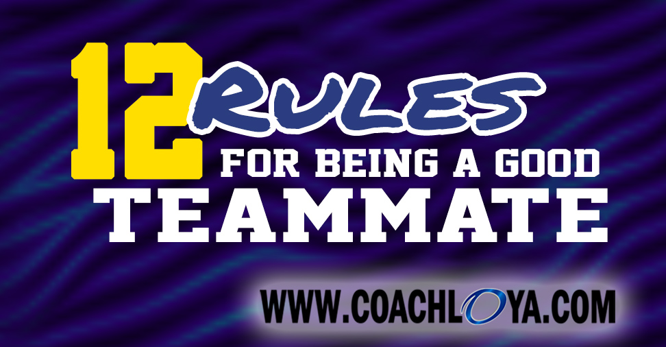 12 Rules for Being a Good Teammate | Lance Loya