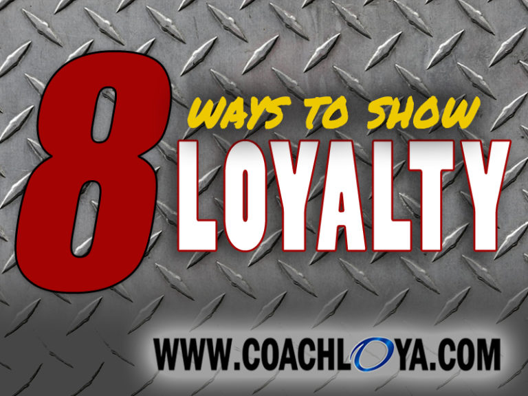 8 Ways to Show Loyalty | Lance Loya