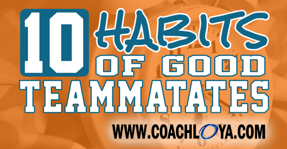 10 Habits of Good Teammates | Lance Loya