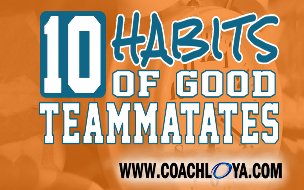 10 Habits of Good Teammates | Lance Loya