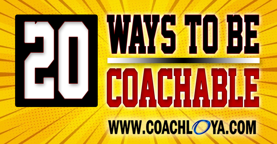 20 Ways to Be Coachable | Lance Loya