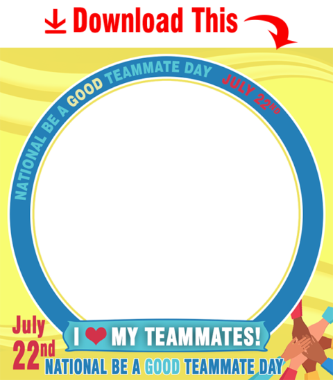 National Be a Good Teammate Day | Lance Loya
